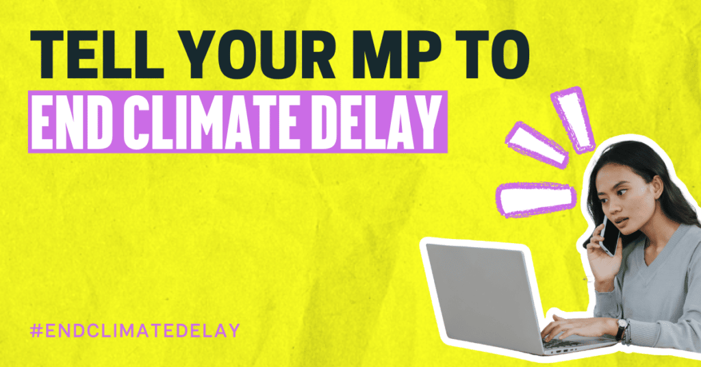Tell your MP to stop delaying climate action - 350 Canada