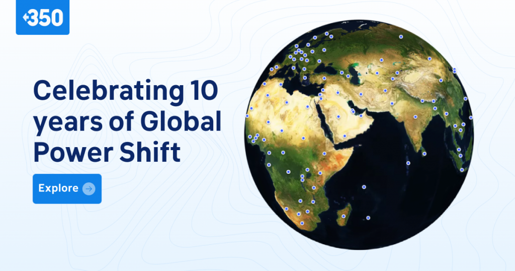 Celebrating 10 years of Global Power Shift - 350.org - Global Movement ...